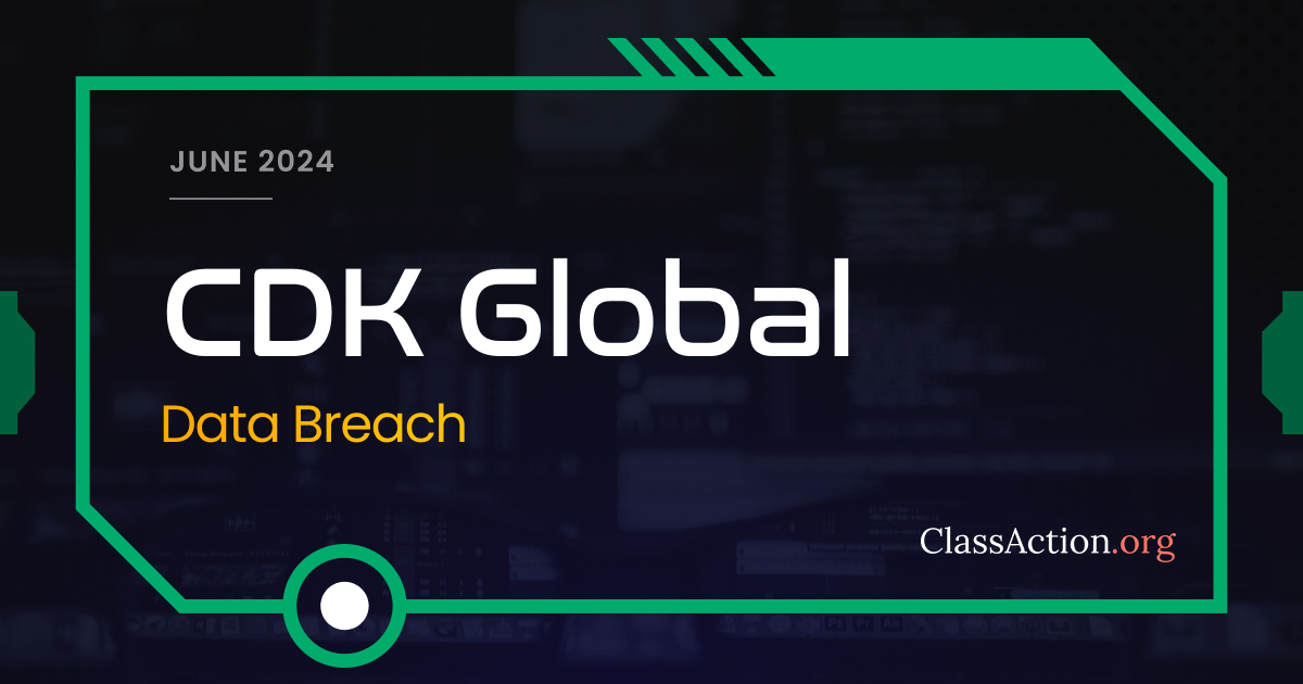 CDK Global Data Breach Lawsuit Investigation | ClassAction.org