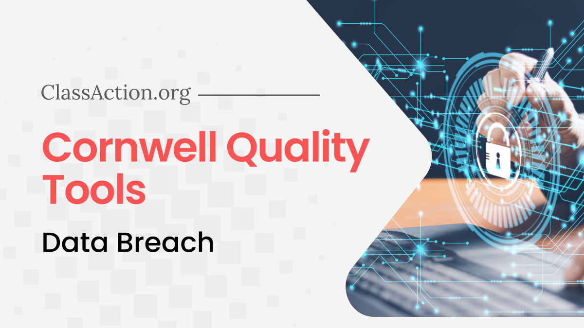 Cornwell Quality Tools Data Breach Lawsuit | ClassAction.org