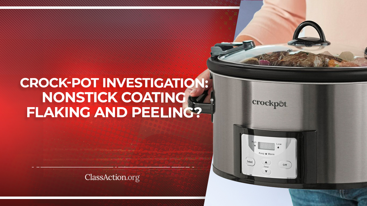 Crock-Pot Nonstick Coating Lawsuits | Flaking, Bubbling, Peeling