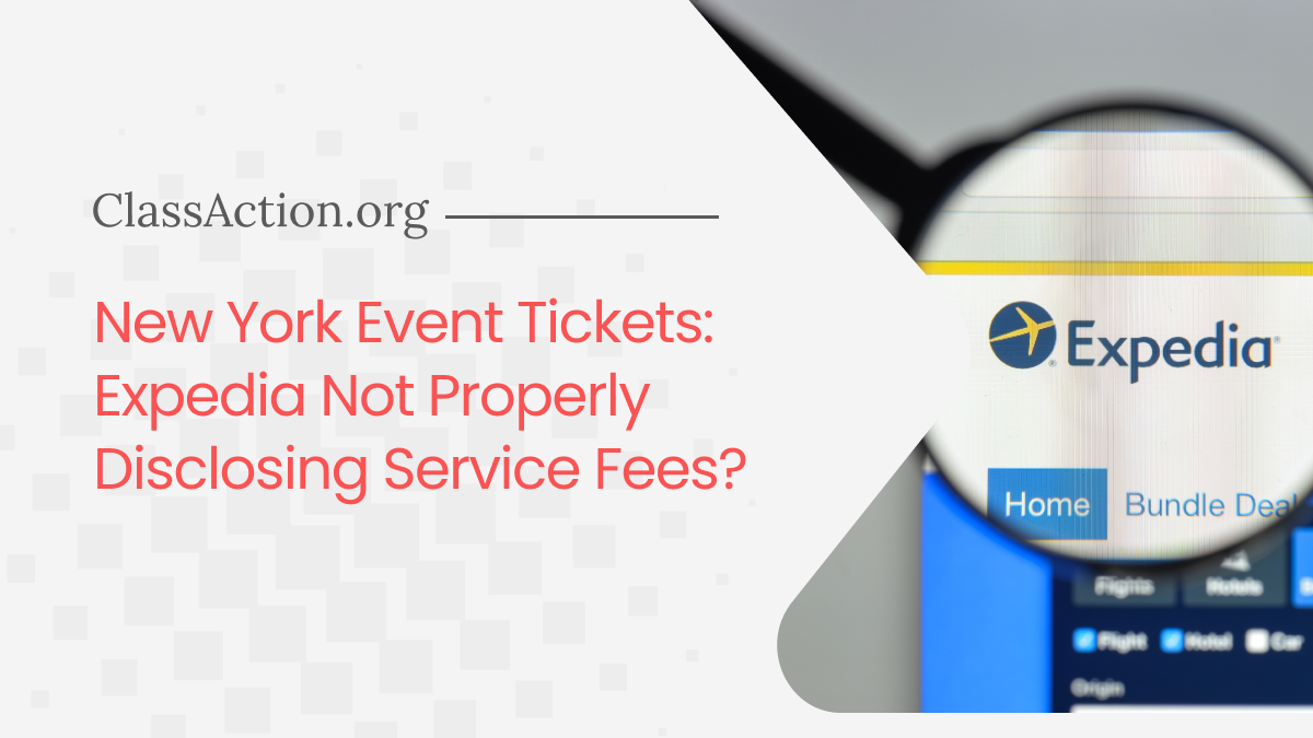 Expedia New York Event Ticket Investigation | Improper Fee Disclosures