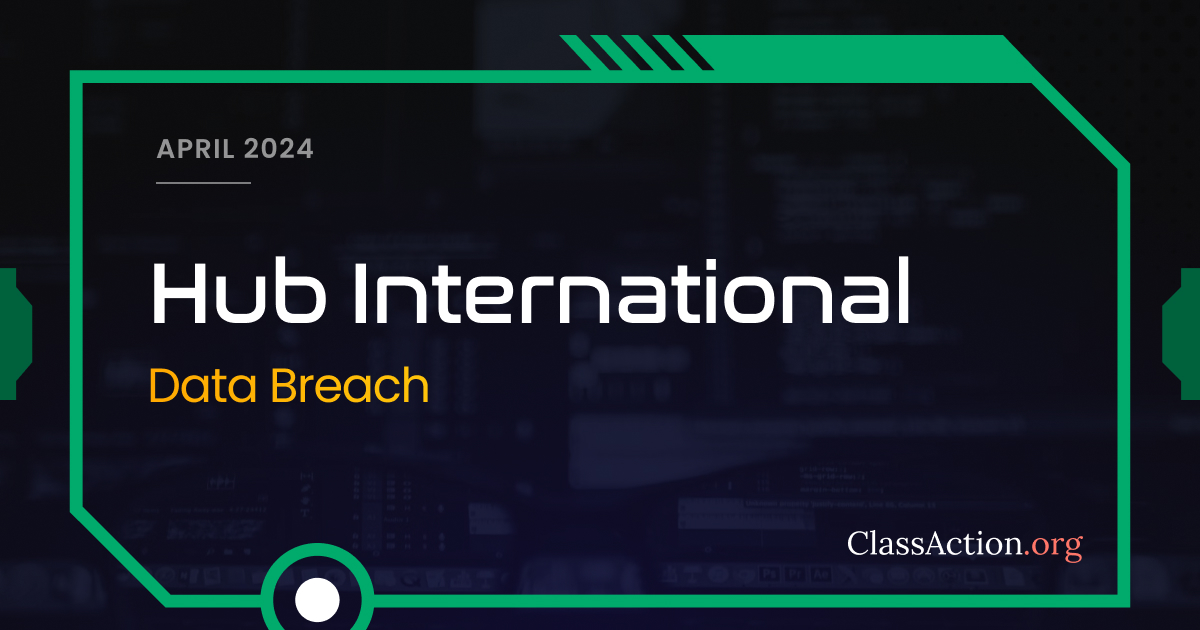 HUB International Limited Data Breach Lawsuit Investigation ...