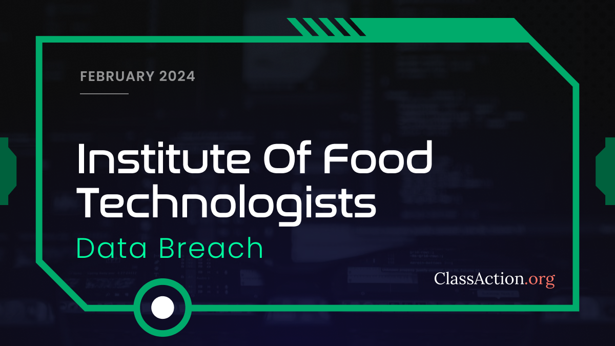 Institute of Food Technologists Data Breach Lawsuit Investigation ...