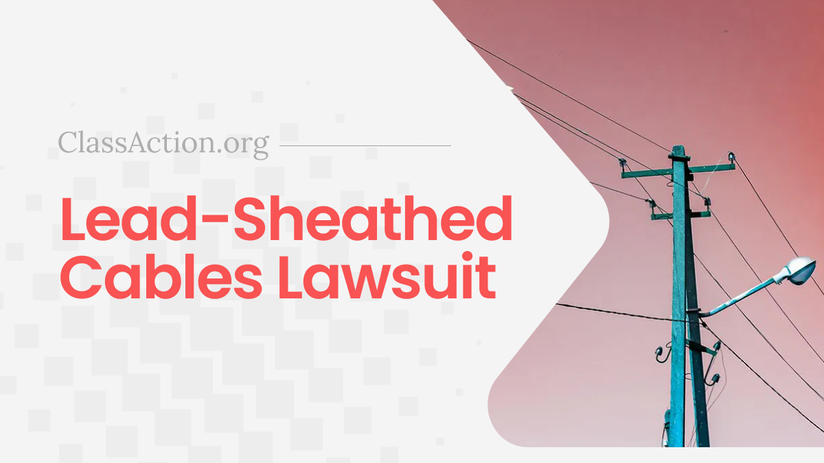 Lead-Sheathed Cables Lawsuits | Lineworkers | ClassAction.org