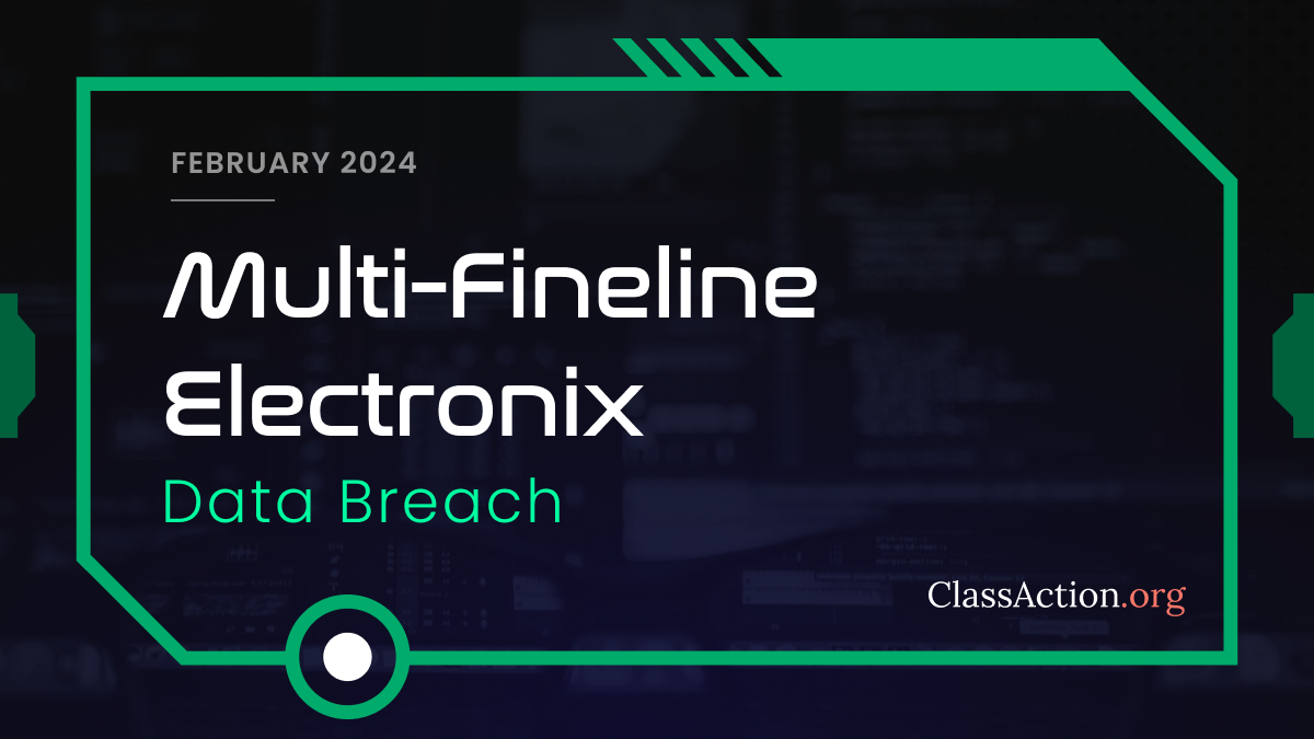 Multi-Fineline Electronix, Inc. Data Breach Lawsuit Investigation ...