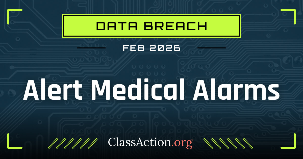 Alert Medical Alarms Data Breach Impacts SSNs, More; Lawsuit Possible