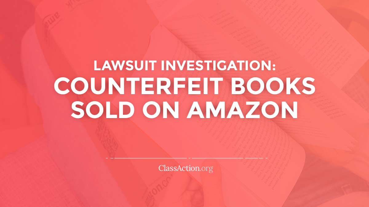 Amazon Counterfeit Book Lawsuits | Textbooks, Fiction | ClassAction.org