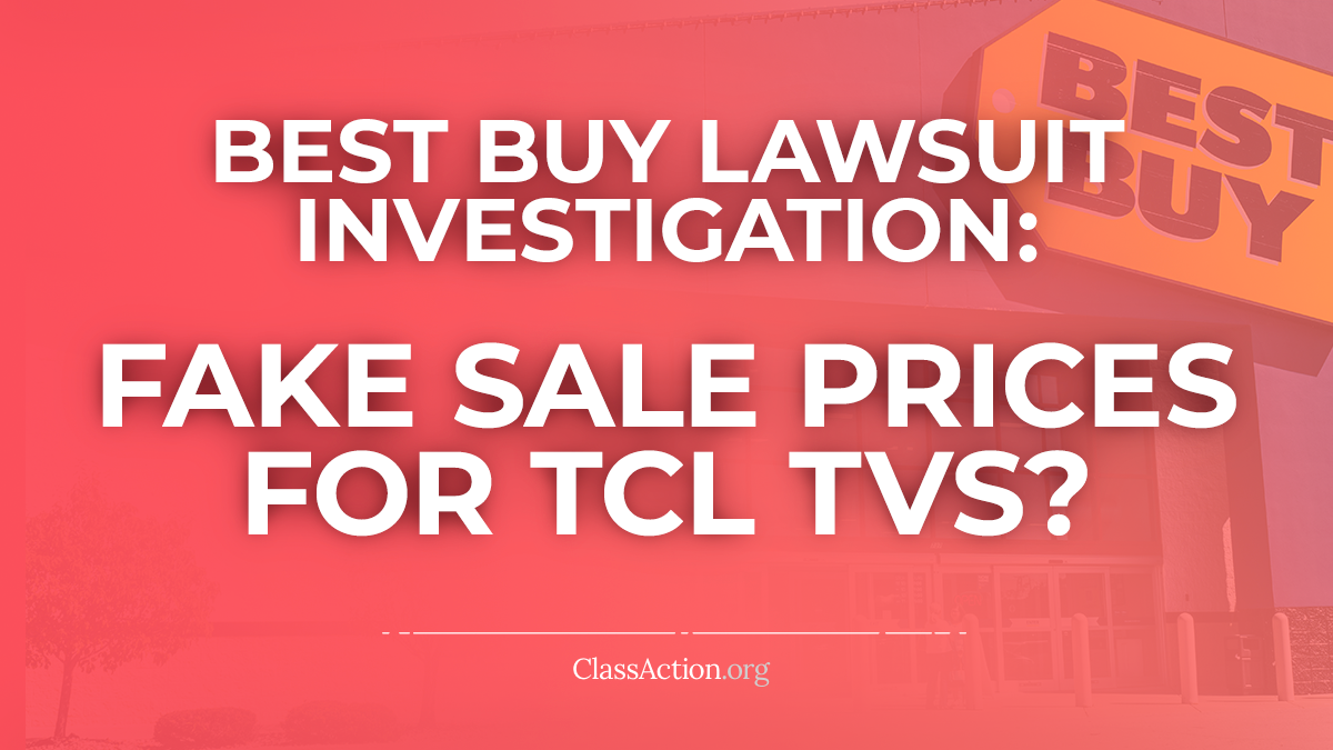 Best Buy TCL Class Action Lawsuit | Fake Sale Prices? Best Buy TCL Class Action Lawsuit | Fake Sale Prices?