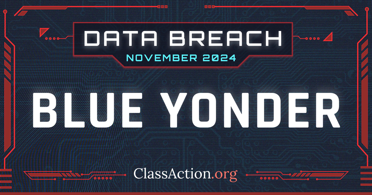 Blue Yonder Cyberattack Lawsuit Investigation | ClassAction.org