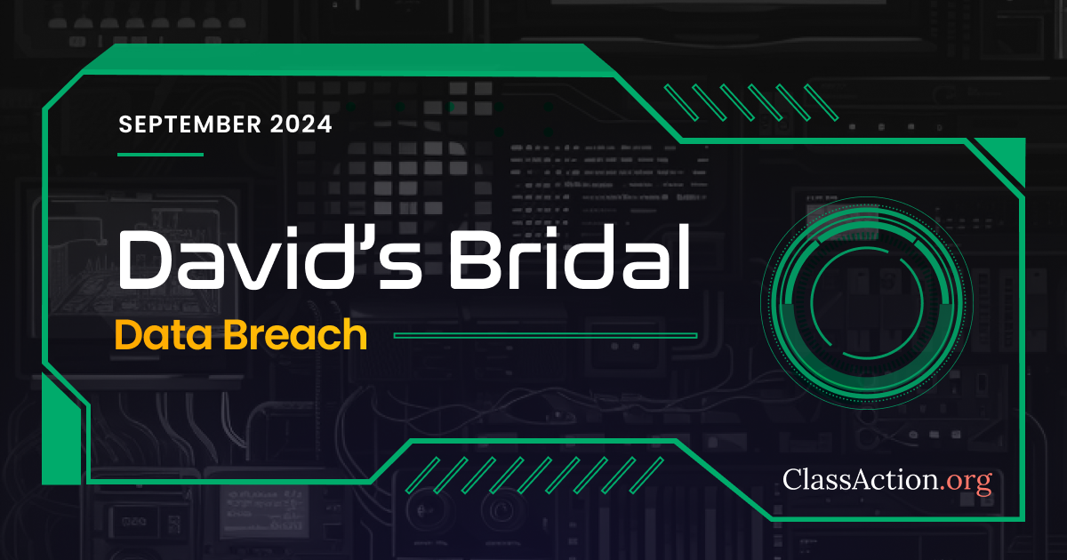 David’s Bridal Data Breach Lawsuit Investigation | ClassAction.org