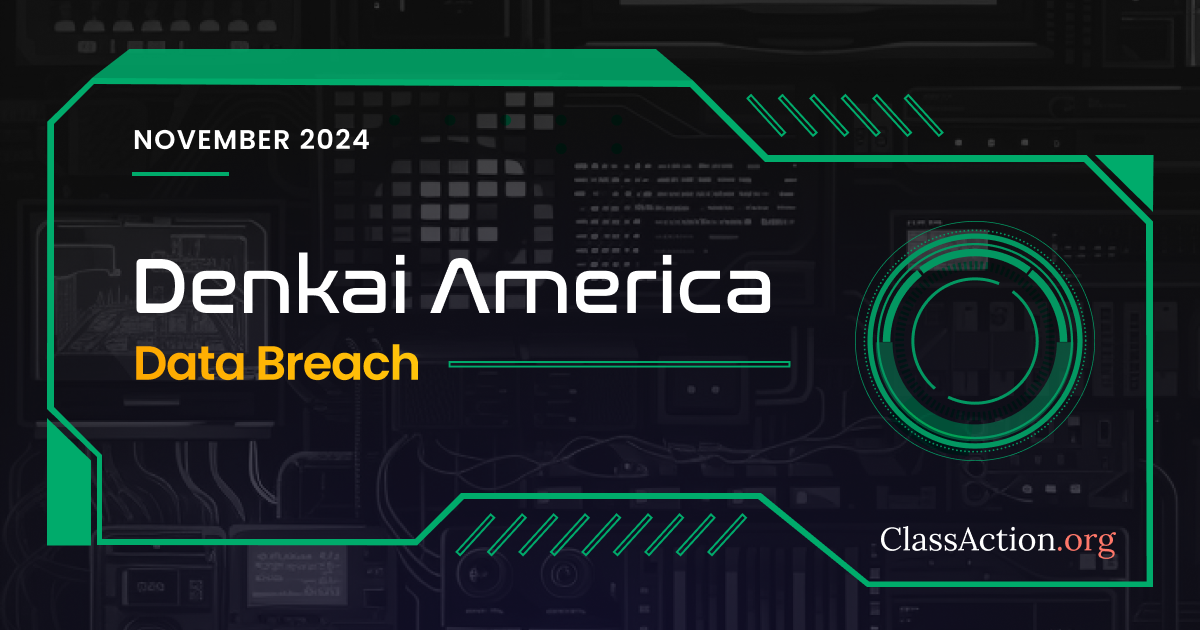 Denkai America Data Breach Lawsuit Investigation | ClassAction.org