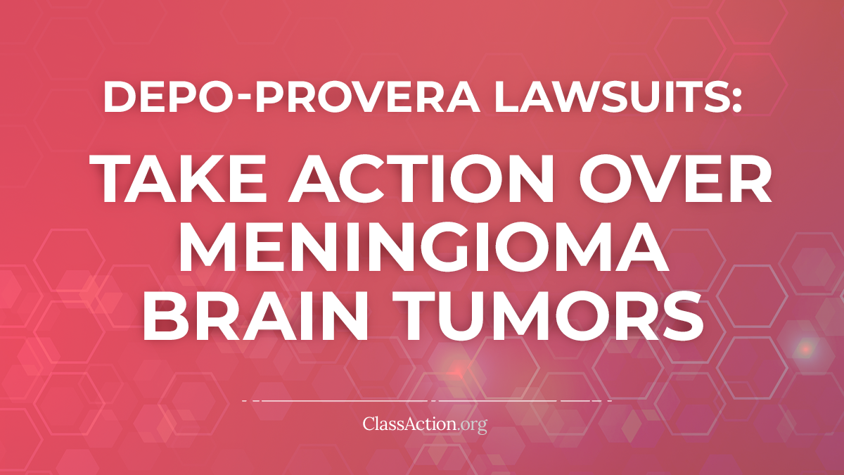 Depo-Provera Lawsuits for Brain Tumors, Meningiomas 2025