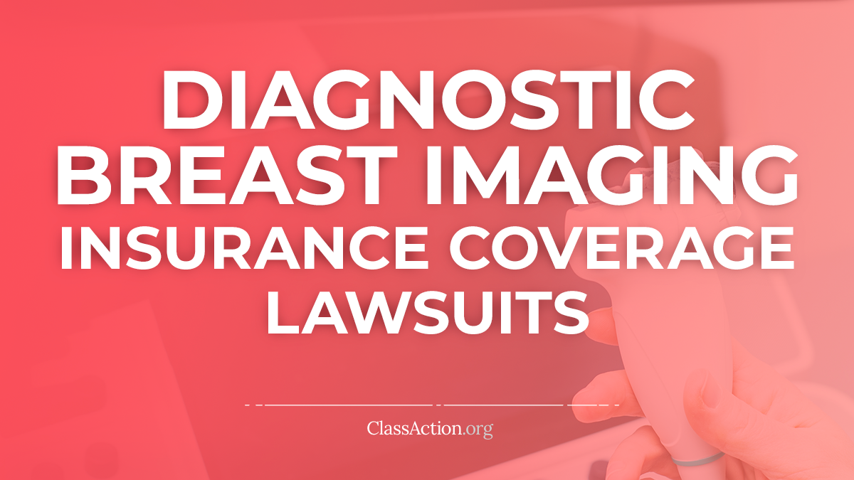 Diagnostic Breast Imaging Insurance Coverage Lawsuits | Mammograms, Others