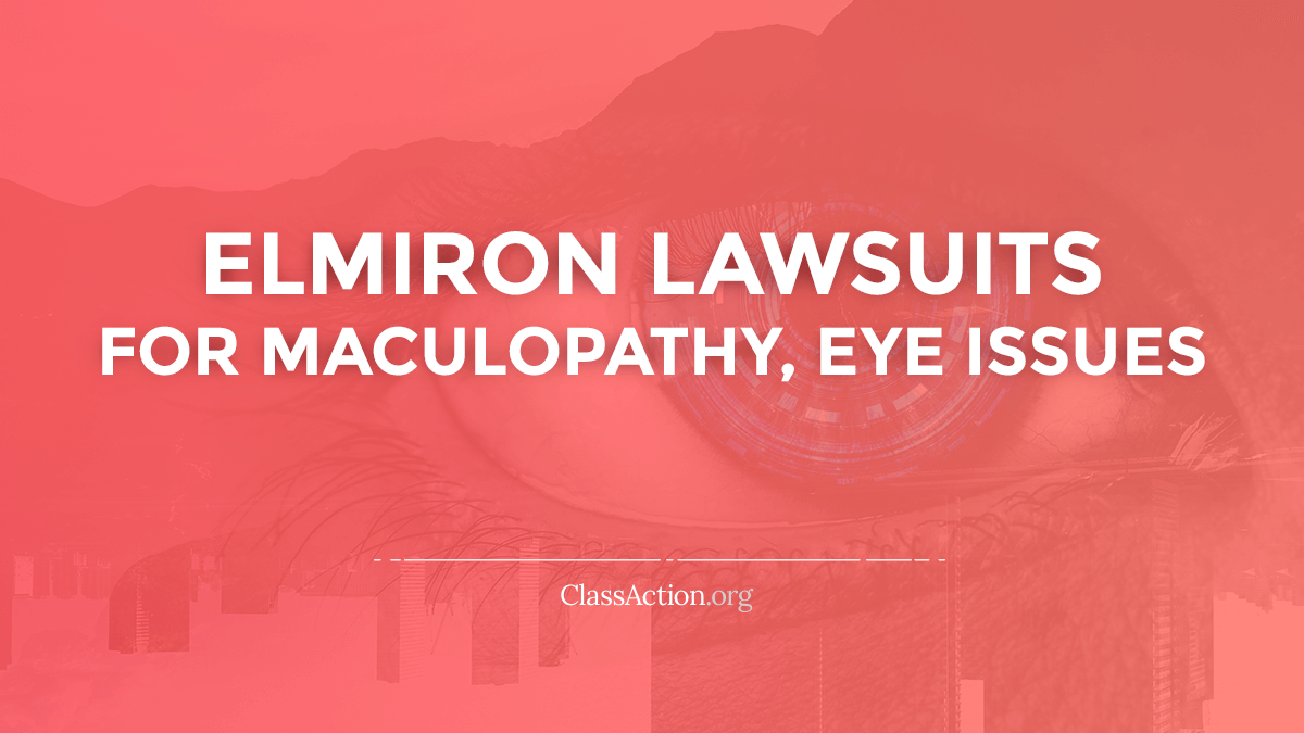 Elmiron Maculopathy Lawsuits | Retinal, Eye Issues | ClassAction.org