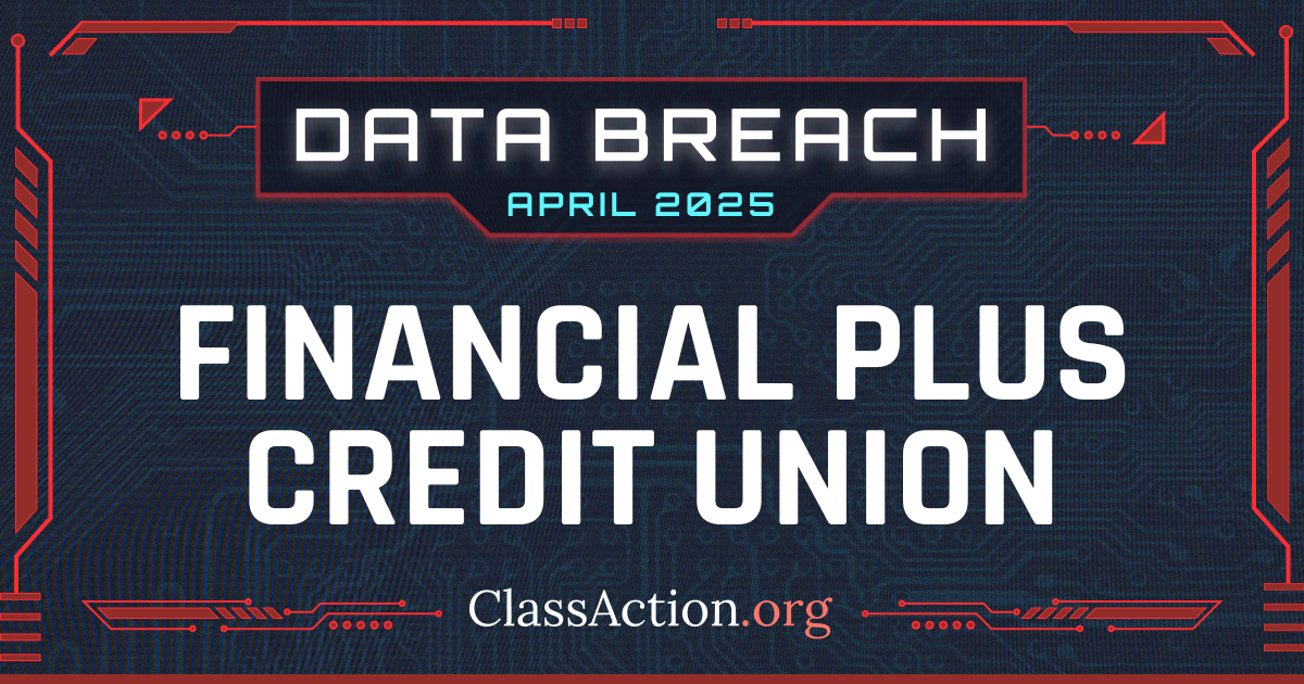 Financial Plus Credit Union Data Breach Lawsuit Investigation