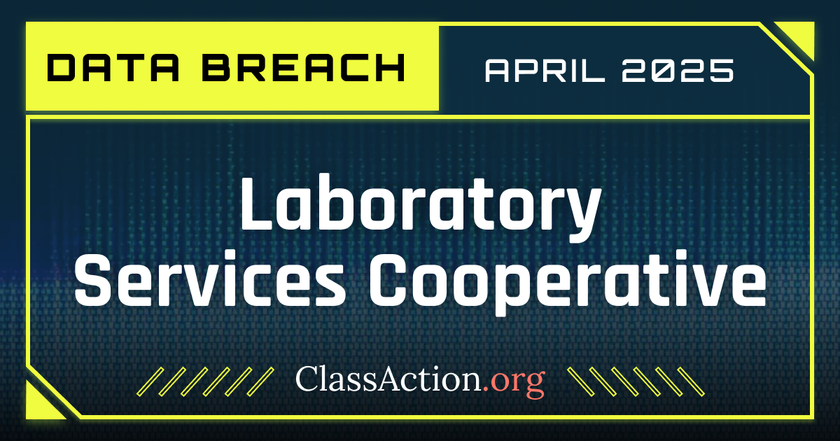 Laboratory Services Cooperative Data Breach Lawsuit Investigation