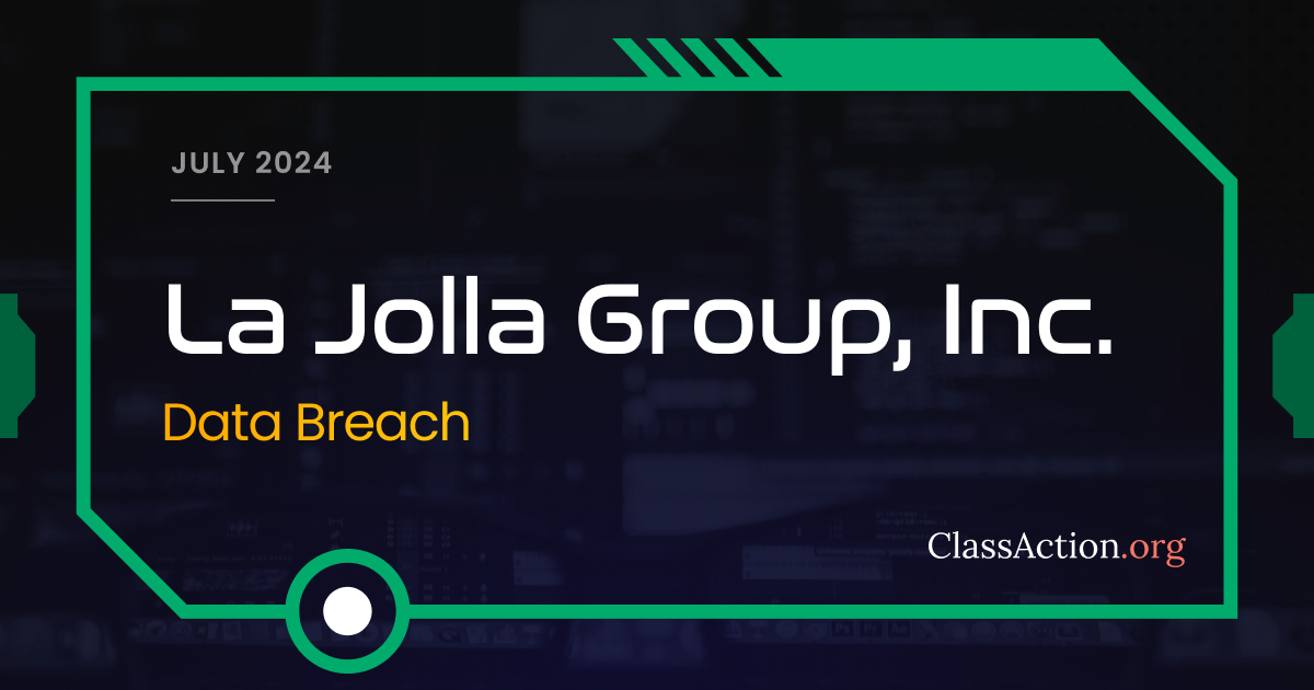 La Jolla Group Data Breach Lawsuit Investigation | ClassAction.org