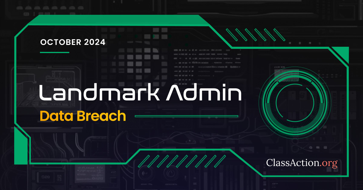 Landmark Admin Data Breach Lawsuit Investigation | ClassAction.org