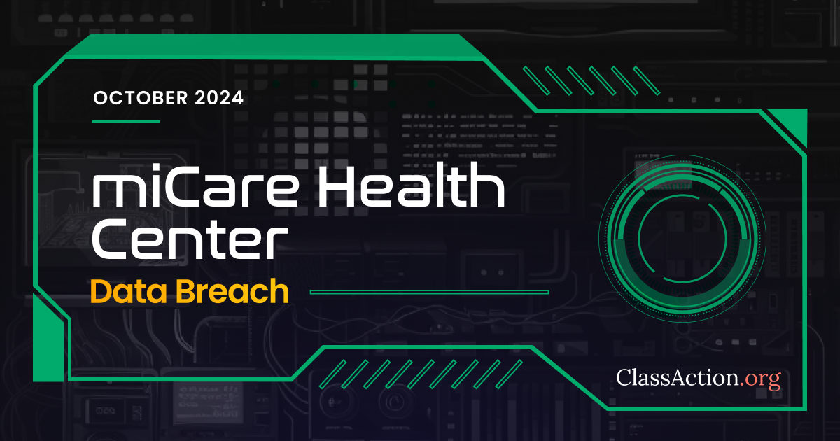miCare Health Center Data Breach Lawsuit Investigation | ClassAction.org