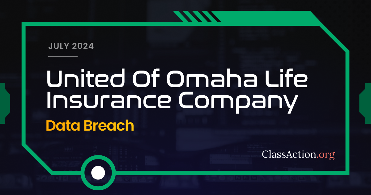 United of Omaha Data Breach Lawsuit Investigation | ClassAction.org