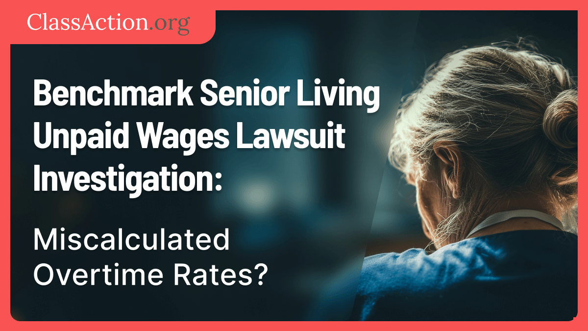 Benchmark Senior Living Overtime Lawsuit | Wage Violations?