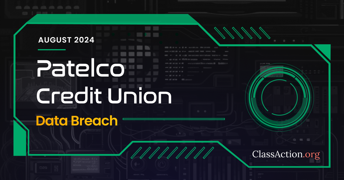 Patelco Credit Union Data Breach Lawsuit | ClassAction.org