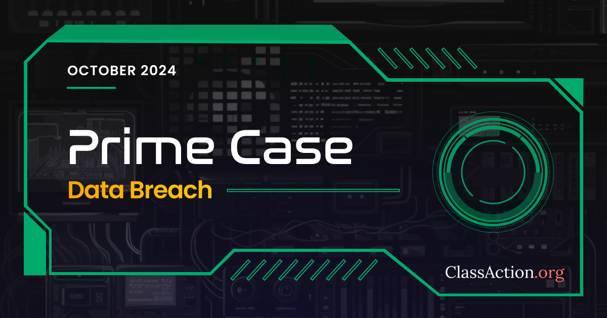 Prime Case LLC Data Breach Lawsuit Investigation | ClassAction.org