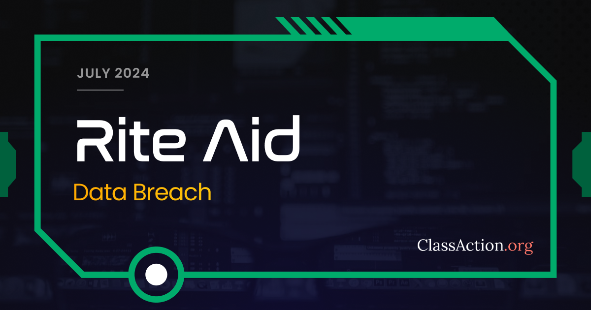 Rite Aid Data Breach Lawsuit Investigation | ClassAction.org