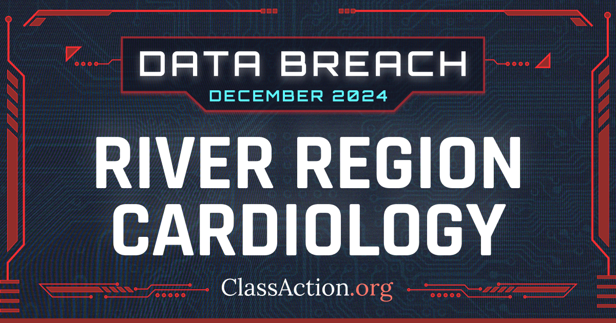 River Region Cardiology Data Breach Lawsuit Investigation | 2025 Update