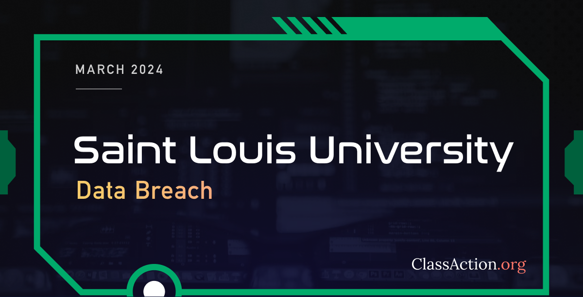 Saint Louis University Data Breach Lawsuit Investigation | ClassAction.org