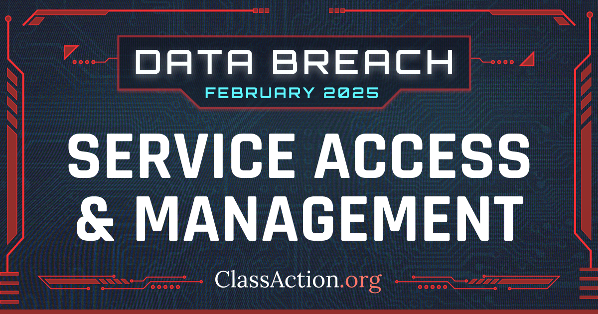 Service Access & Management Data Breach Lawsuit Investigation