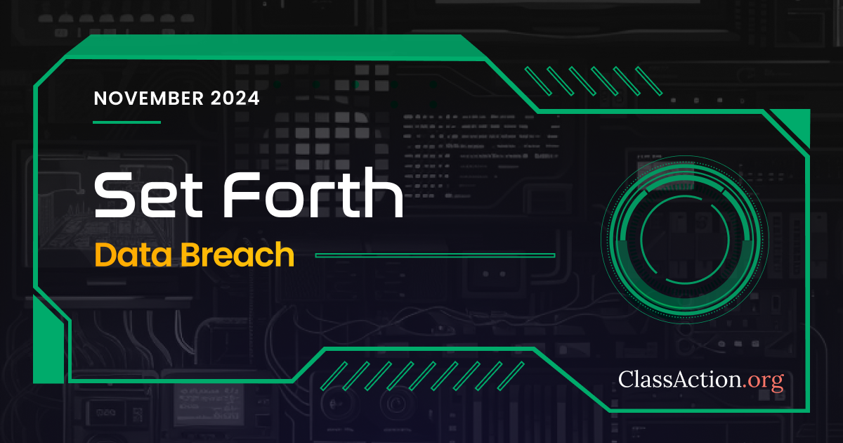 Set Forth Data Breach Lawsuit Investigation | ClassAction.org
