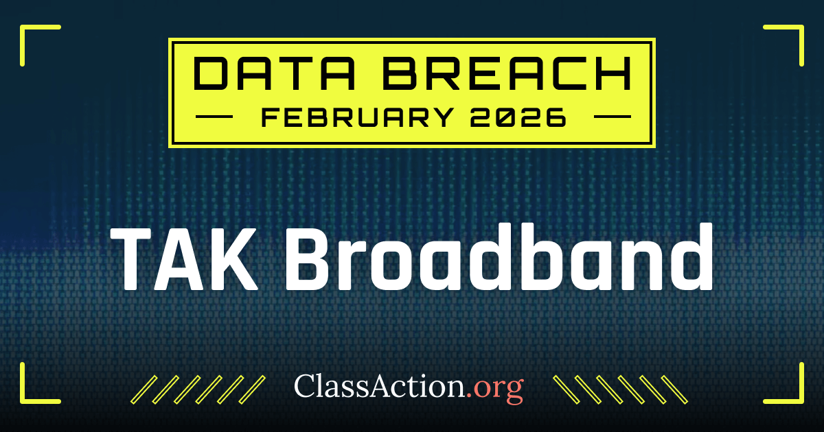 TAK Broadband Data Breach Impacts 20K; Attorneys Investigating Lawsuit