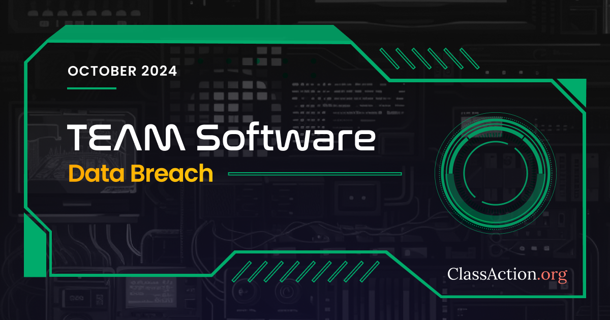 TEAM Software Data Breach Lawsuit Investigation | ClassAction.org