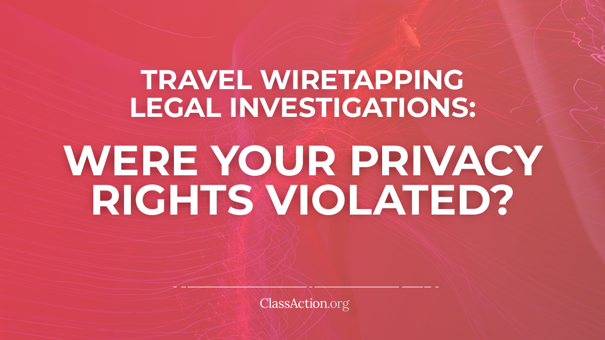 Travel Website Privacy Investigations | Wiretapping