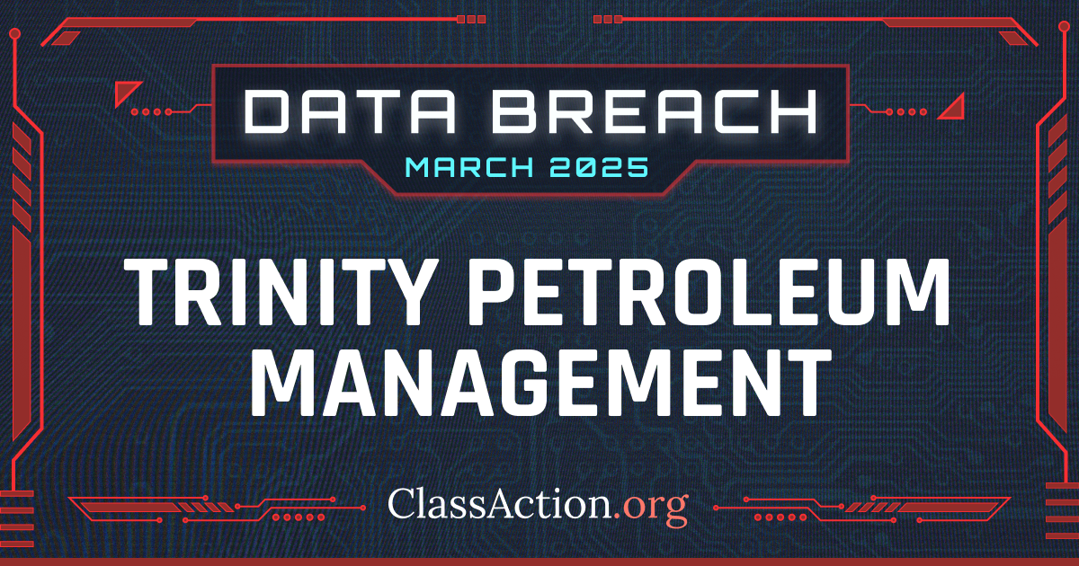 Trinity Petroleum Management Data Breach Lawsuit Investigation