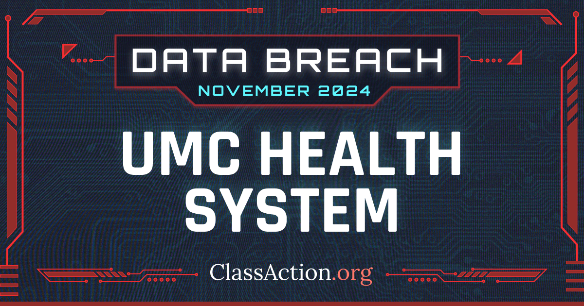 UMC Health System Data Breach Lawsuit Investigation | ClassAction.org