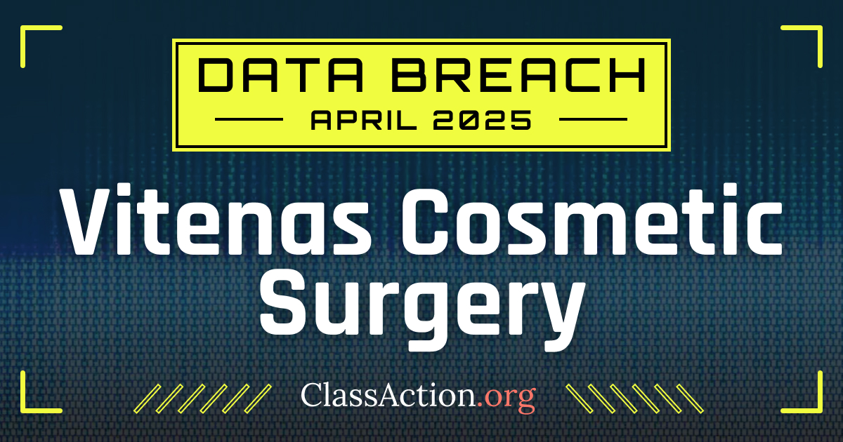 Vitenas Cosmetic Surgery Data Breach Lawsuit Investigation