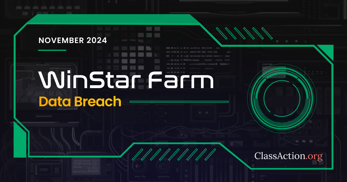 WinStar Farm Data Breach Lawsuit Investigation | ClassAction.org