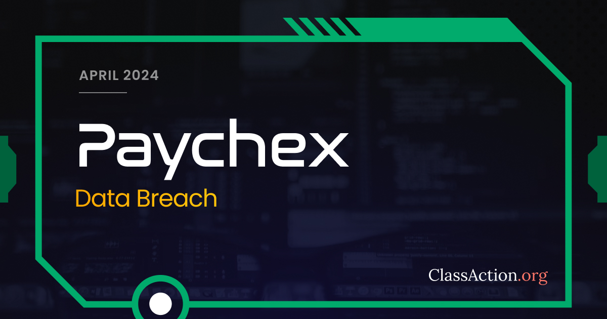 Paychex Data Breach Lawsuit Investigation | ClassAction.org Paychex Data Breach Lawsuit Investigation | ClassAction.org