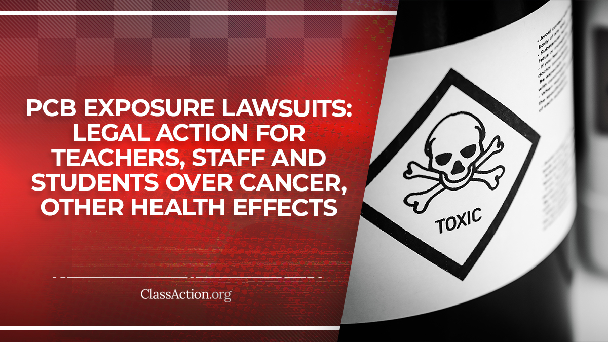 PCB Exposure Lawsuits | Teachers | Cancer, Toxicity | ClassAction.org