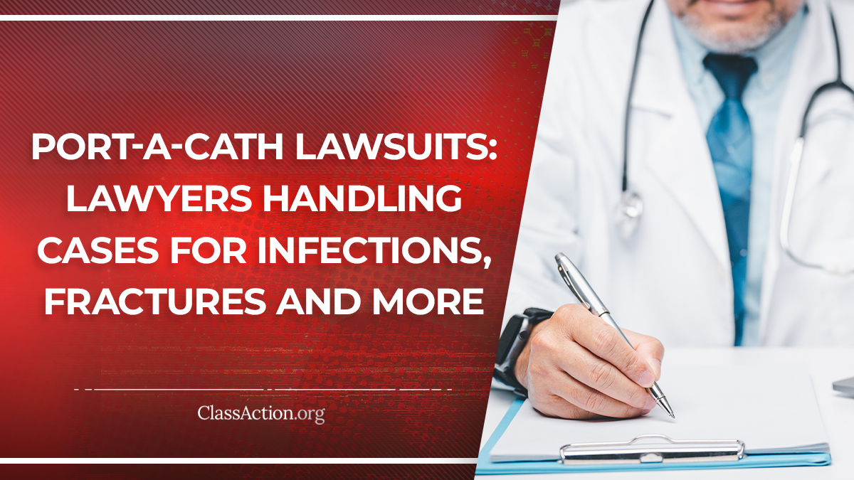 Port A Cath Lawsuits | Infections, Fractures, Problems | ClassAction.org