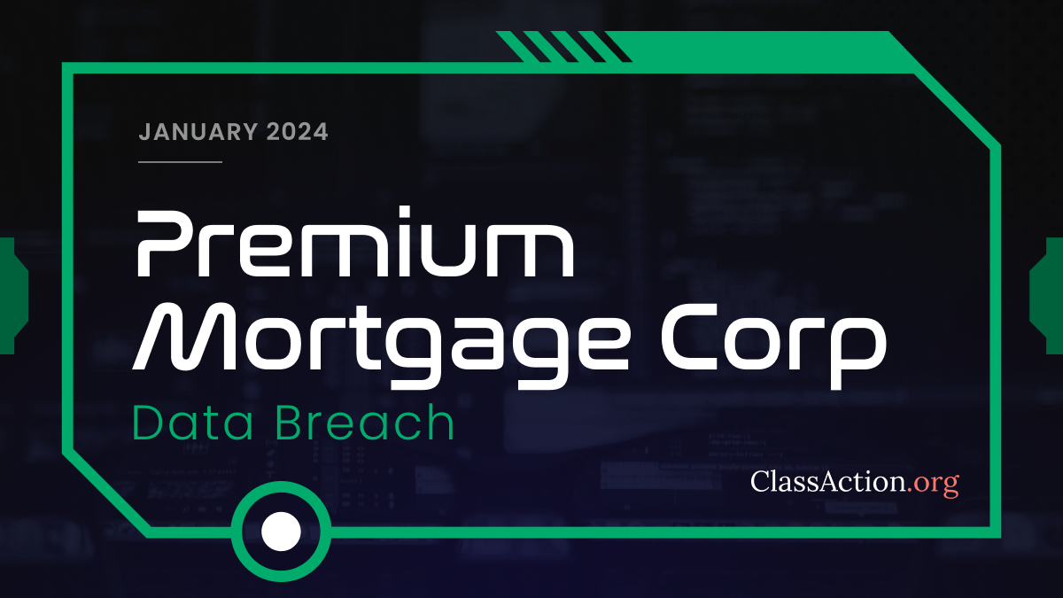 Premium Mortgage Corp. Data Breach Lawsuit | ClassAction.org