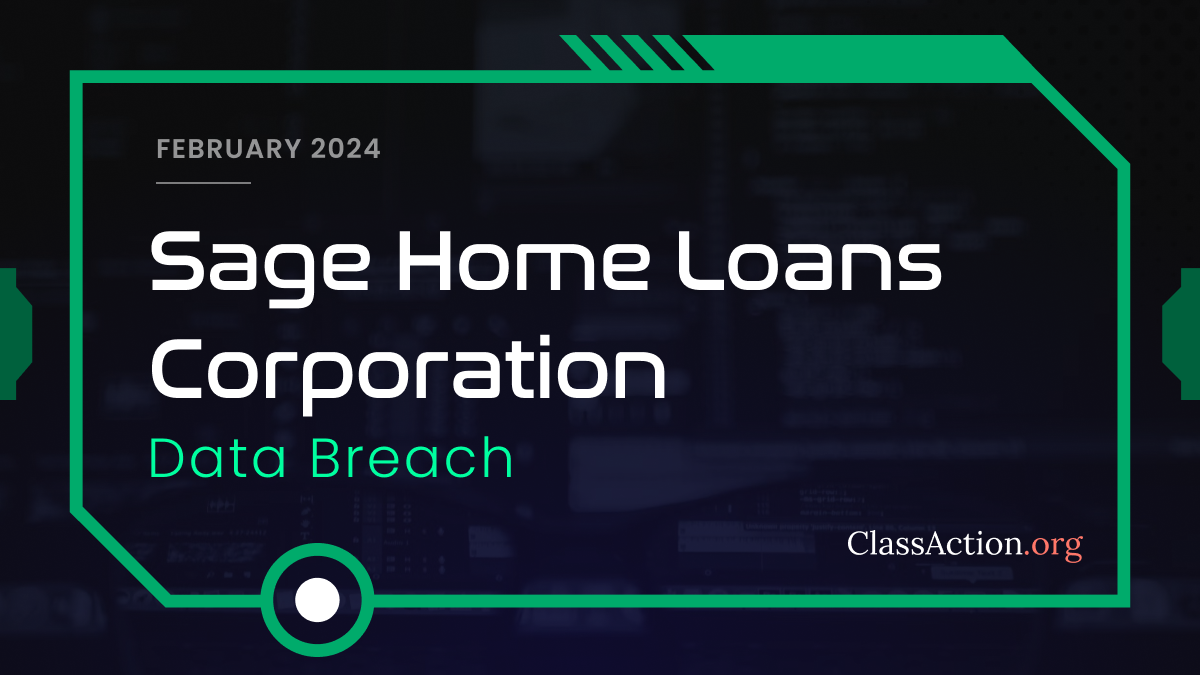 Sage Home Loans Corporation Data Breach Lawsuit | ClassAction.org