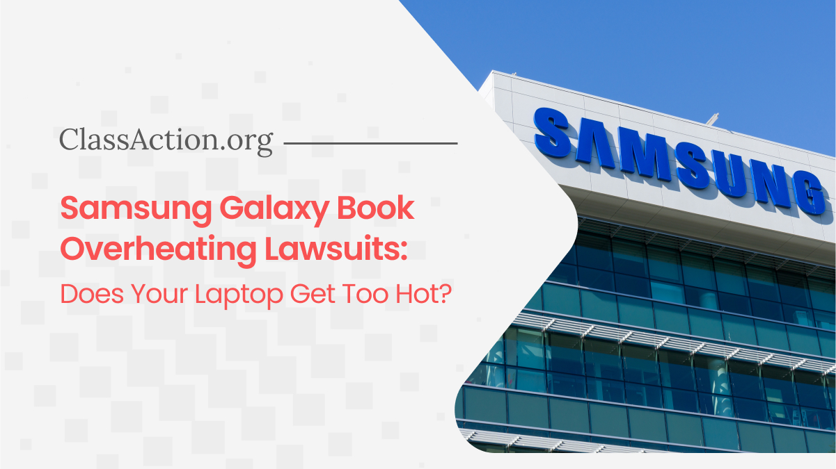 Samsung Galaxy Book Overheating Lawsuits | Laptop Problems