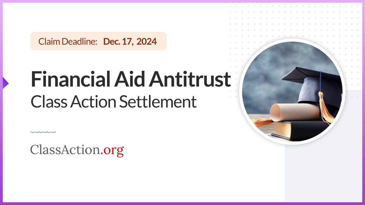 Financial Aid Antitrust Settlement – Payout Date, Claim Form