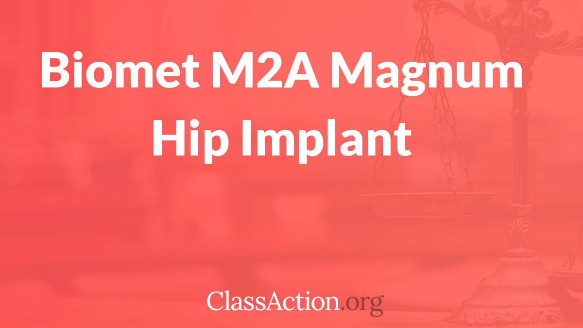 Biomet Hip Implant Lawsuits | ClassAction.org
