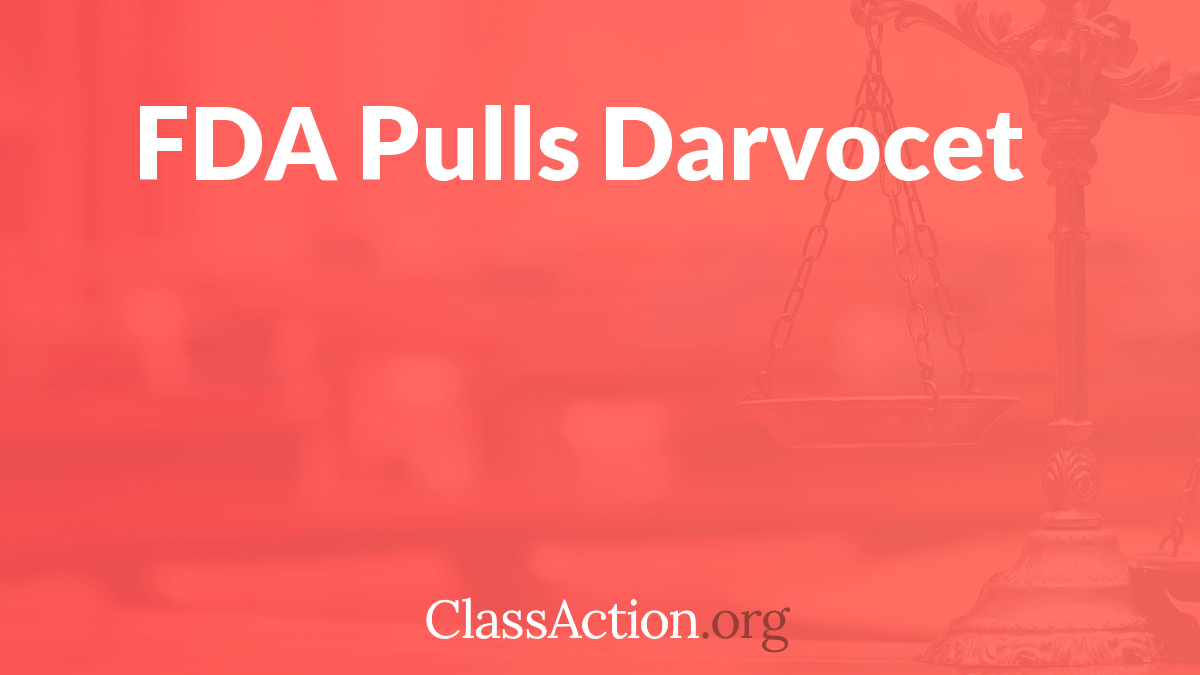 FDA Pulls Darvocet- FDA Pulls Darvocet Due to Heart Problems