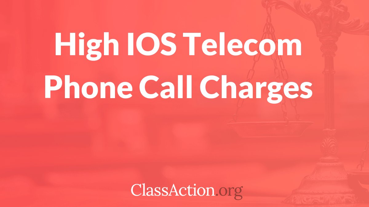 High IOS Telecom Phone Call Charges | High Phone Call Fees