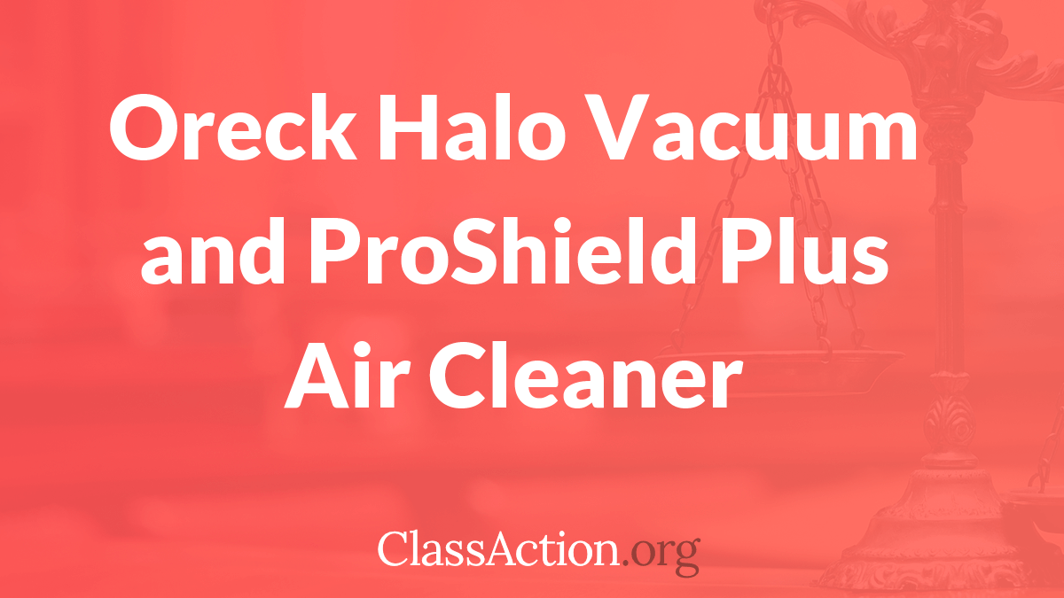 Oreck Class Action Suit | Oreck Halo Class Action