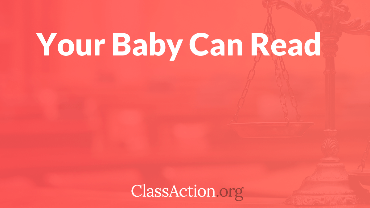 Your Baby Can Read Class Action Lawsuit Your Baby Can Read Class Action Lawsuit